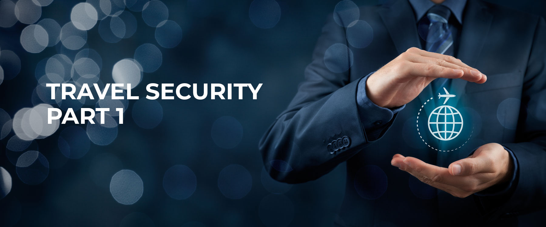 Travel Intelligence Part 1: Pre-Travel Planning - PROSINT